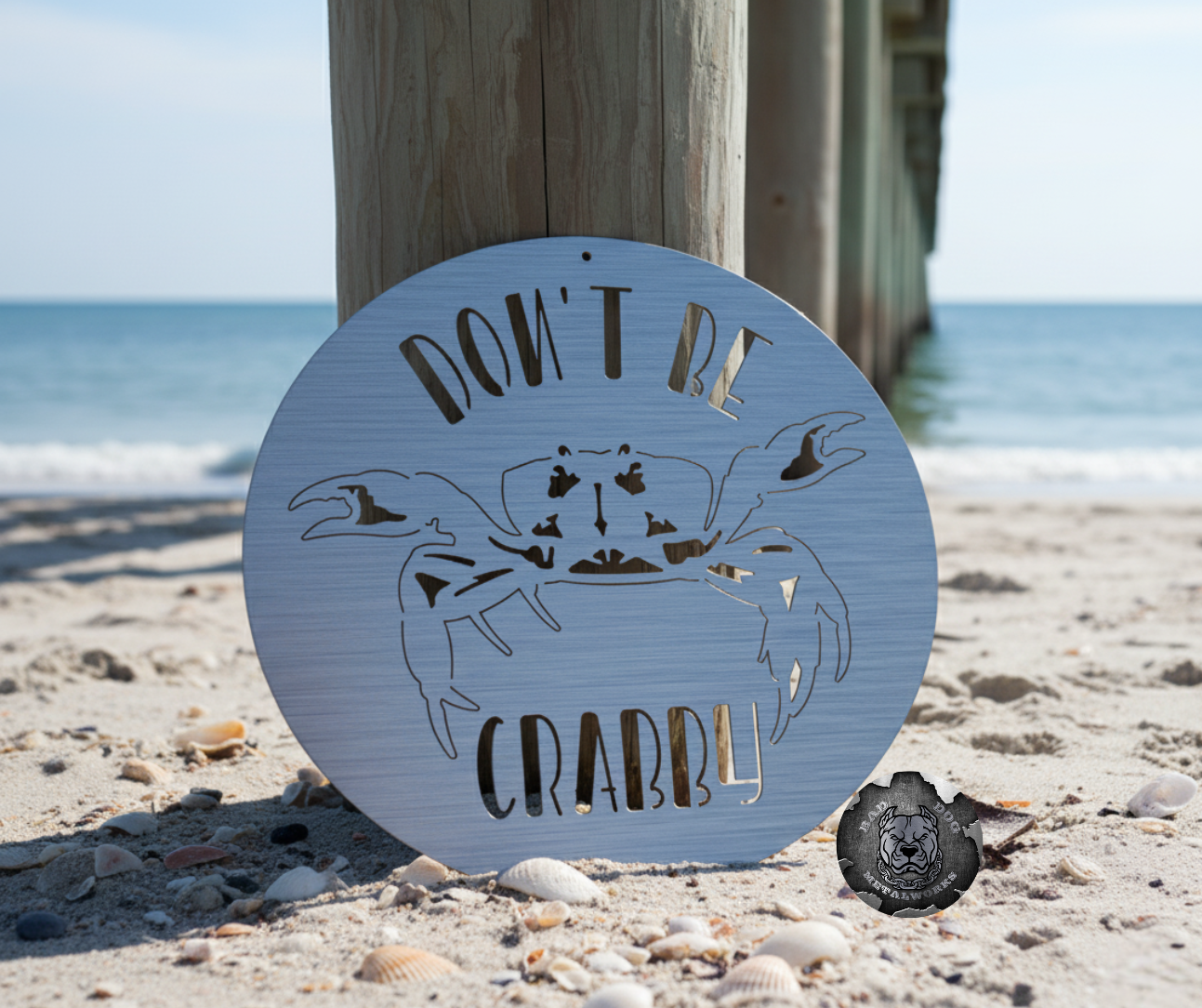 Don't Be Crabby – Bad Dog Metalworks
