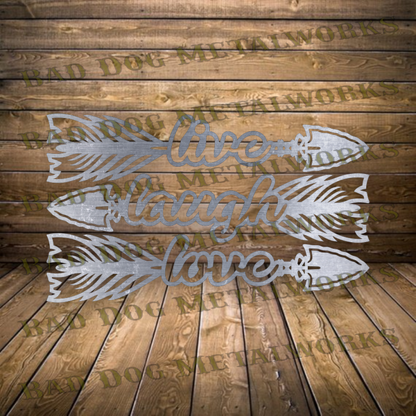 Live, Laugh, Love Arrowhead Arrows - Dxf and Svg – Bad Dog Metalworks
